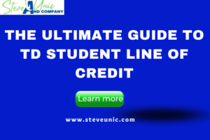 The Ultimate Guide To Td Student Line of Credit - Steveunic